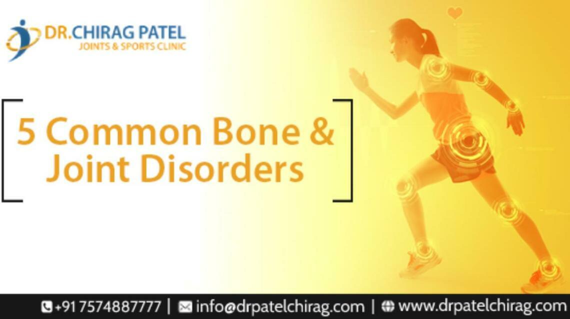 5 Common Bone & Joint Disorders That Everyone Should Know About