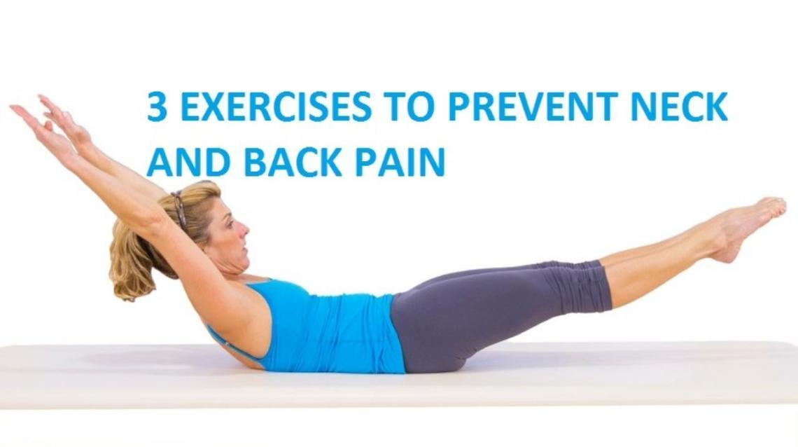 3 Exercises to Prevent Neck and Back Pain