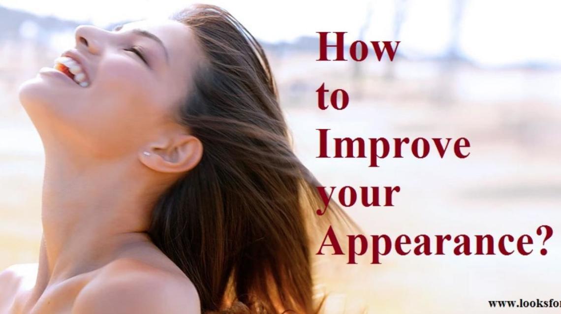 How to Improve Your Appearance?