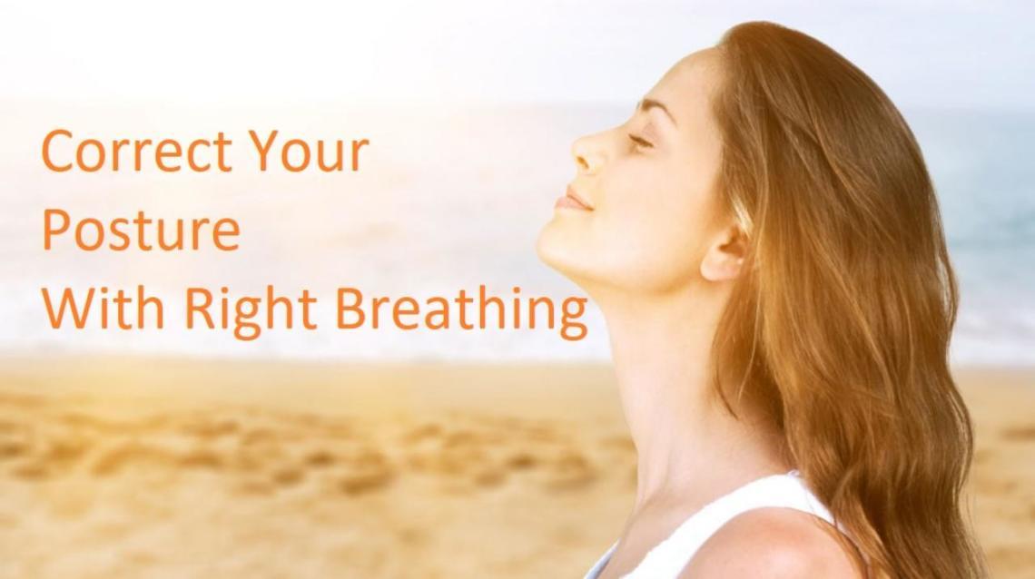 Correct Your Posture With Right Breathing