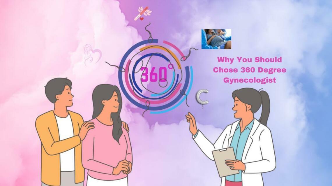 Why to Chose Trusted Gynecologist With 360 Degree Experience and Expertise?