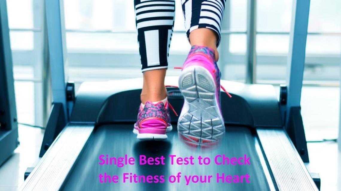 Single Best Test to Check the Fitness of Your Heart