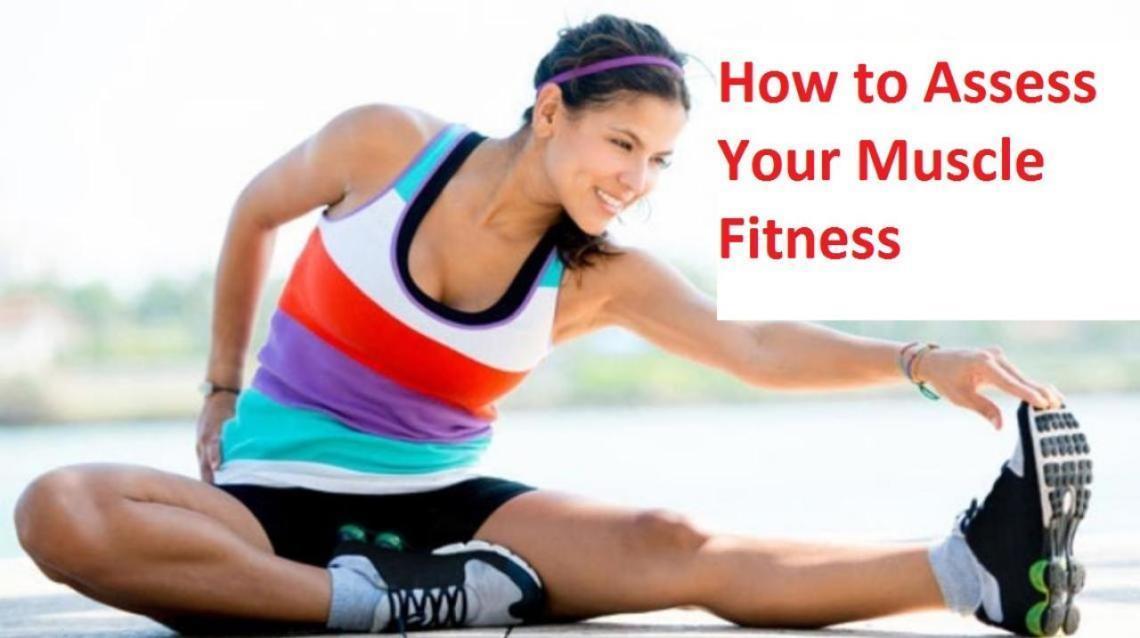 How to Assess Your Muscle Fitness