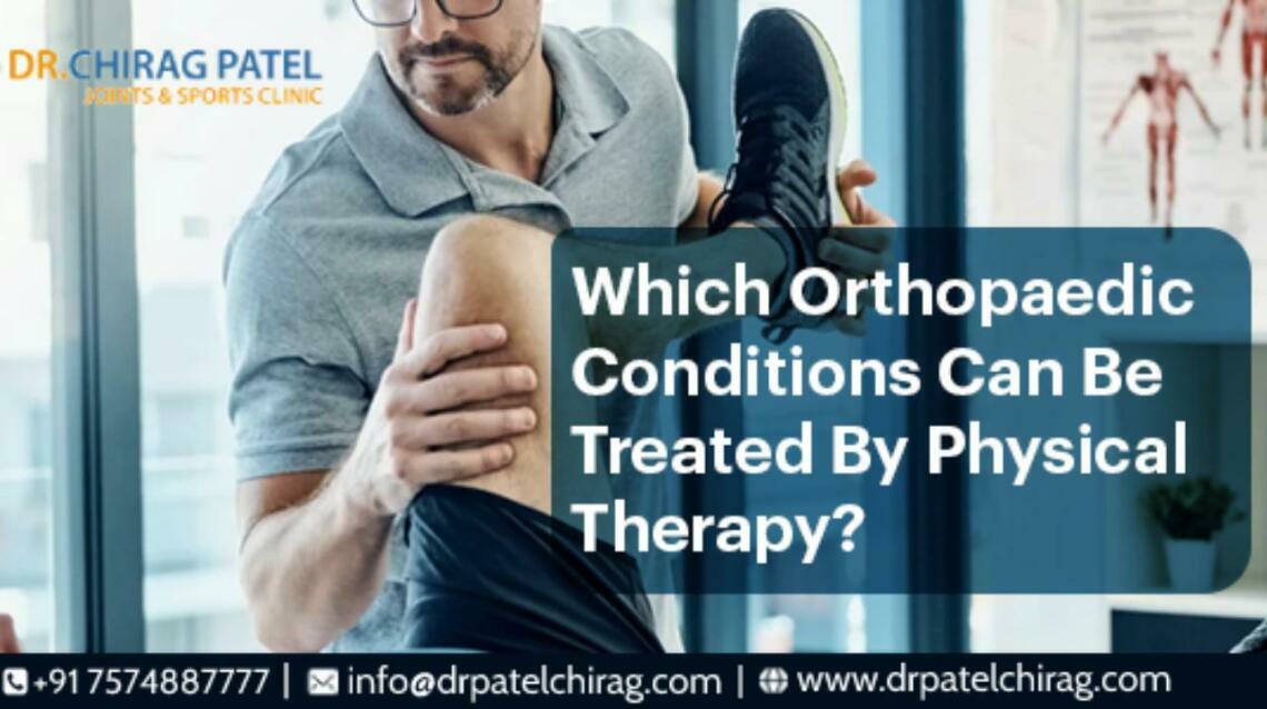 Which Orthopaedic Conditions Can Be Treated by Physical Therapy?