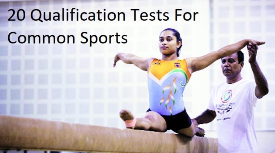 20 Qualification Tests for Common Sports