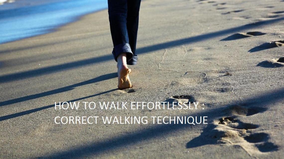 How to Walk Effortlessly?