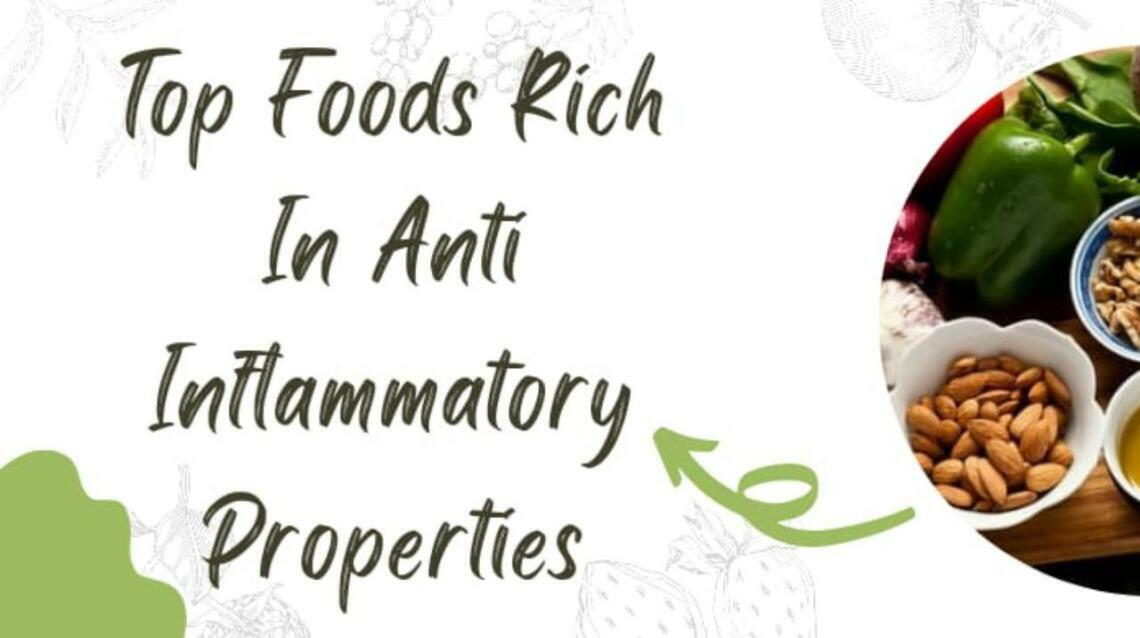 Top Foods Rich in Anti Inflammatory Properties