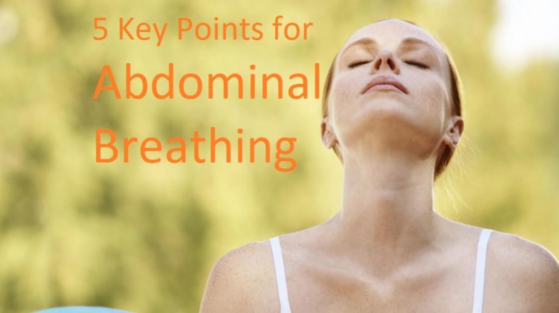5 Key Points for Abdominal Breathing